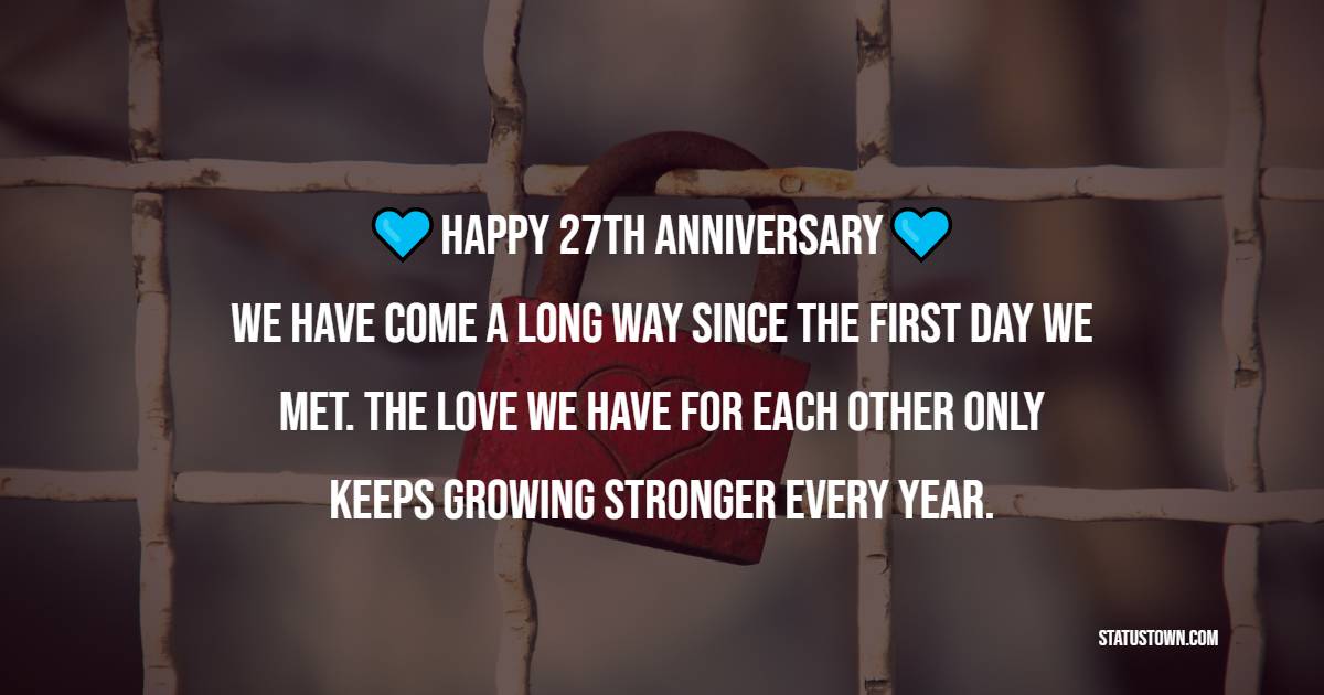 Happy 27th Wedding Anniversary We Have Come A Long Way Since The First