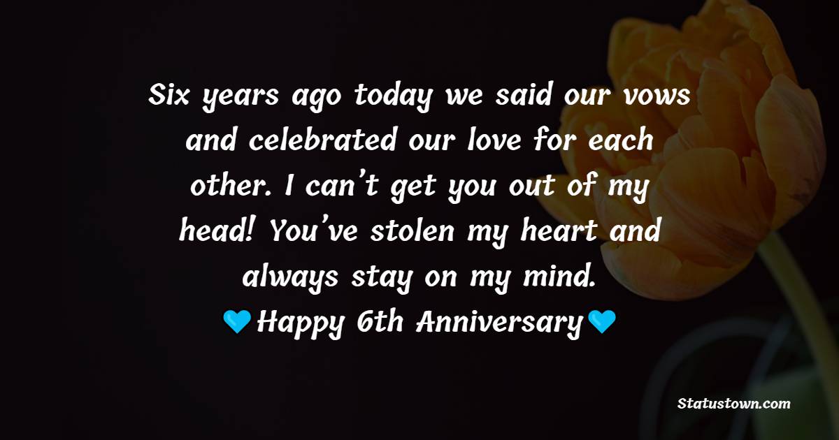 40 Top 6th Anniversary Wishes Status Messages And Images For Wife
