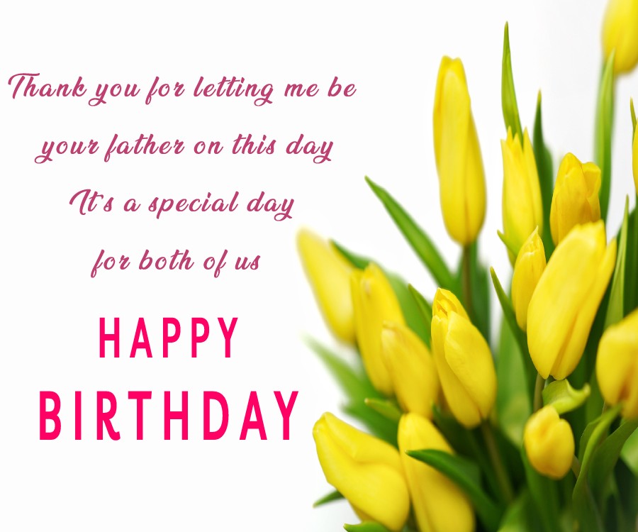 Thank You For Letting Me Be Your Father On This Day It s A Special Day For Both Of Us
