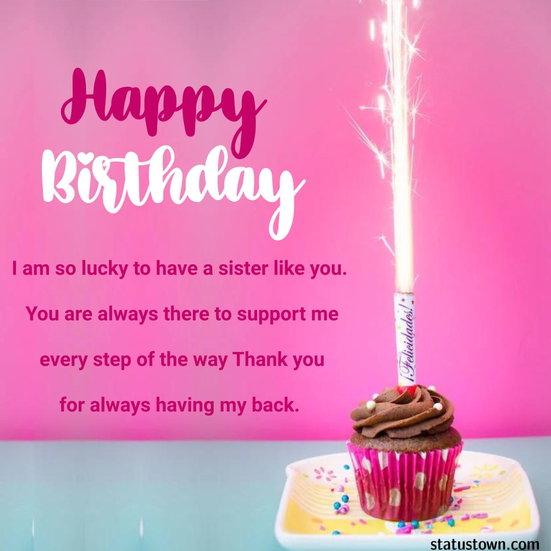 I Am So Lucky To Have A Sister Like You You Are Always There To