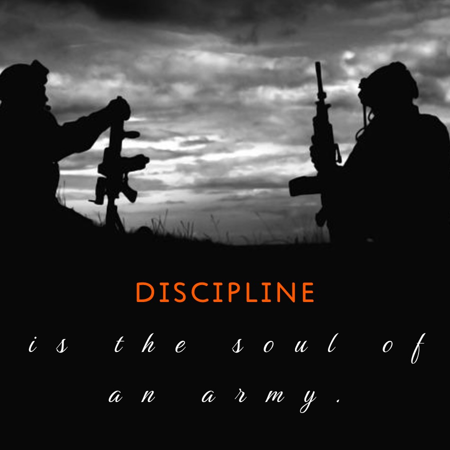 Discipline Is The Soul Of An Army Military Quotes Discipline Is The Soul Of An Army Military Quotes