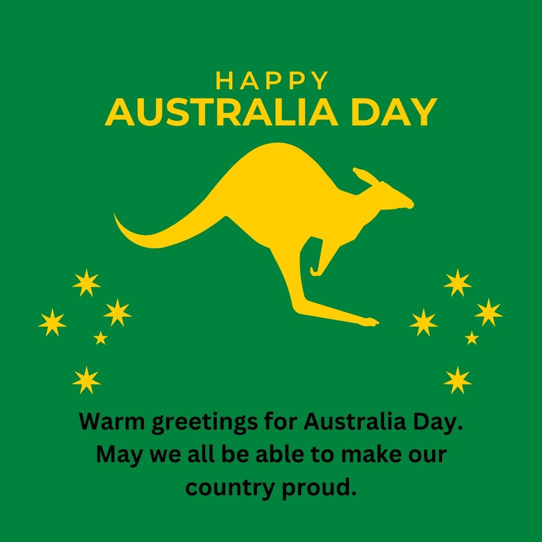 Warm greetings for Australia Day. May we all be able to make our ...