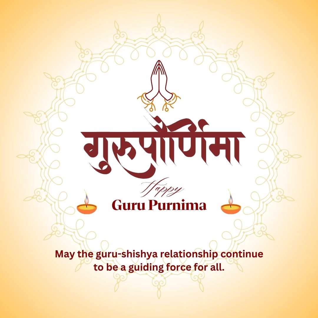 May the guru-shishya relationship continue to be a guiding force for ...