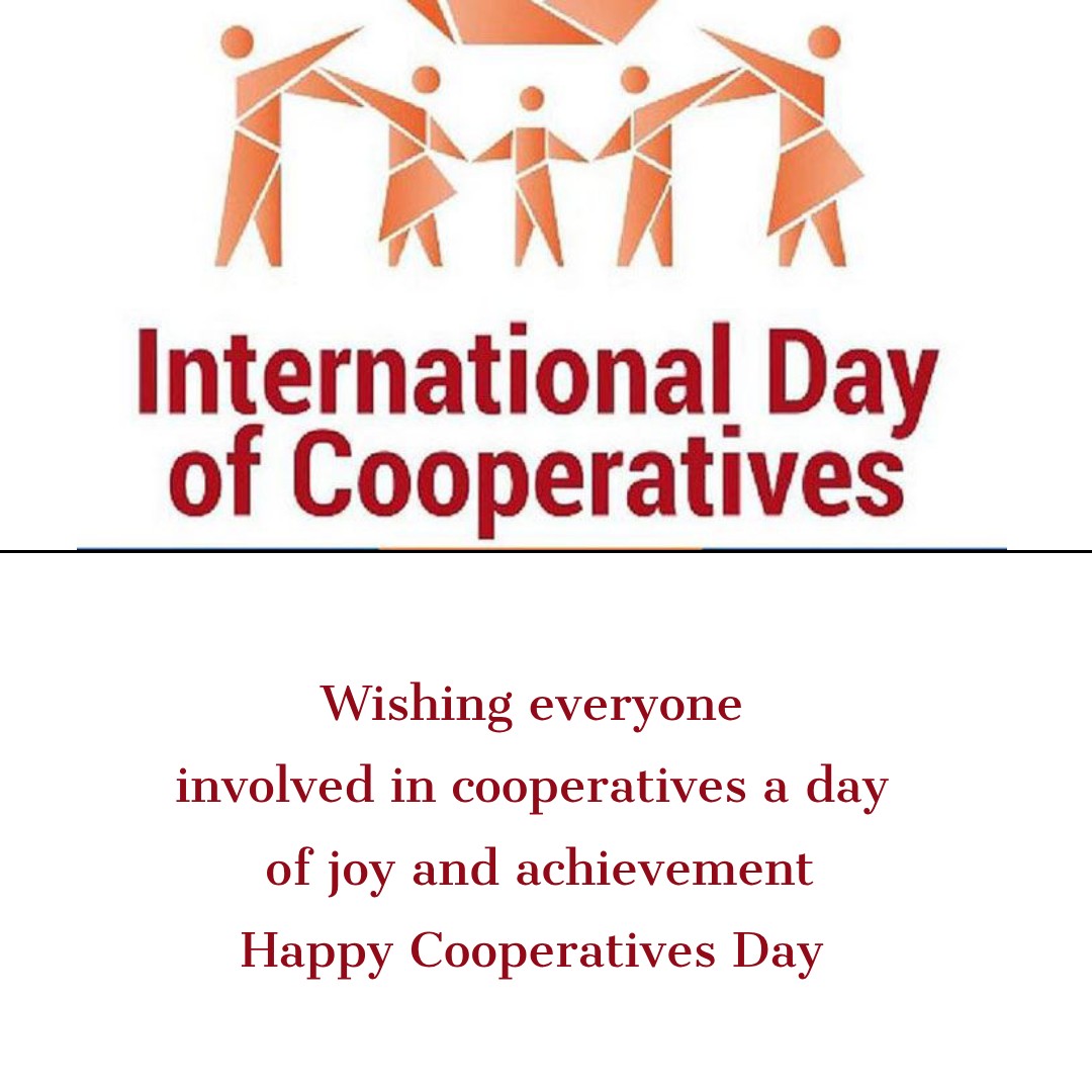 Wishing everyone involved in cooperatives a day of joy and achievement ...