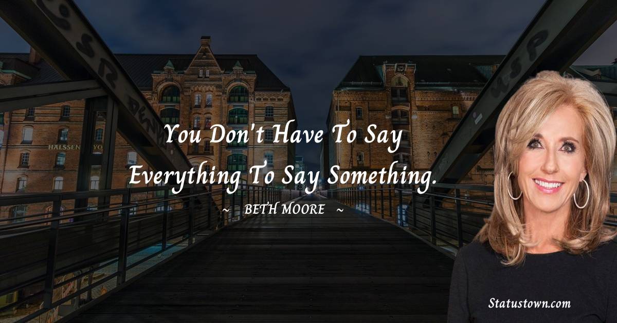 Beth Moore Quotes, Thoughts and Images