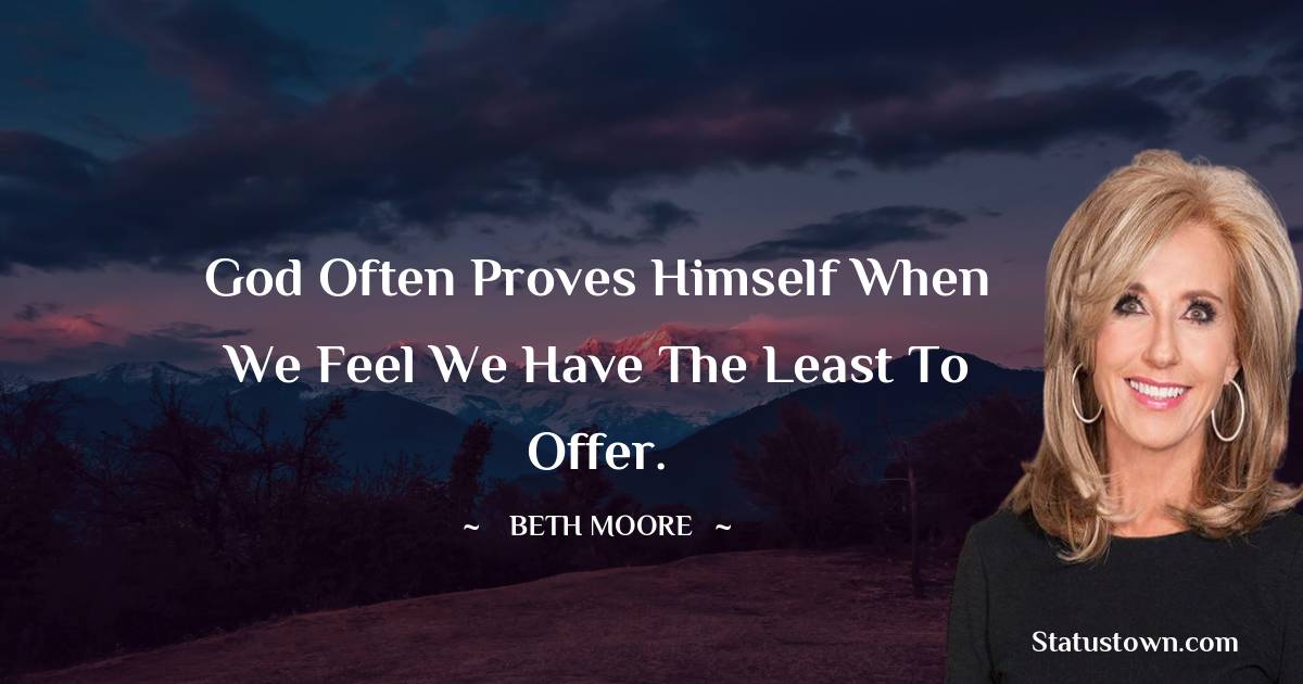 Beth Moore Quotes, Thoughts and Images