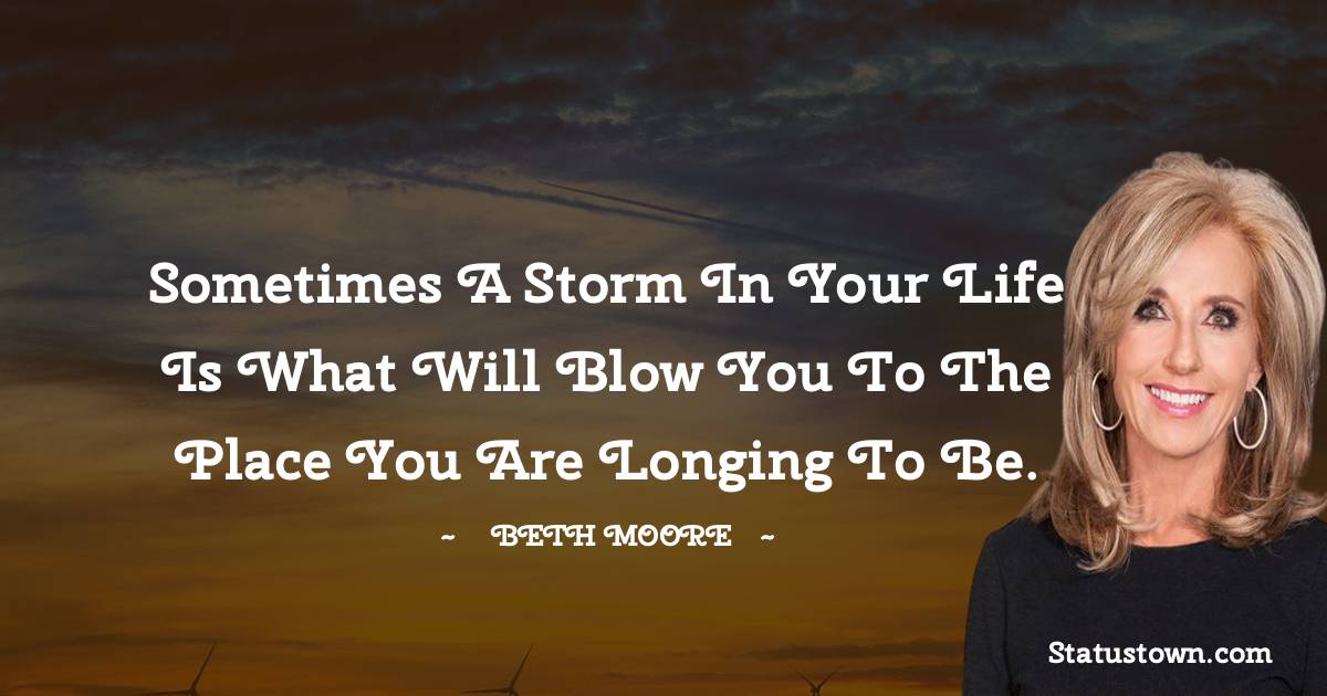 Beth Moore Quotes, Thoughts and Images