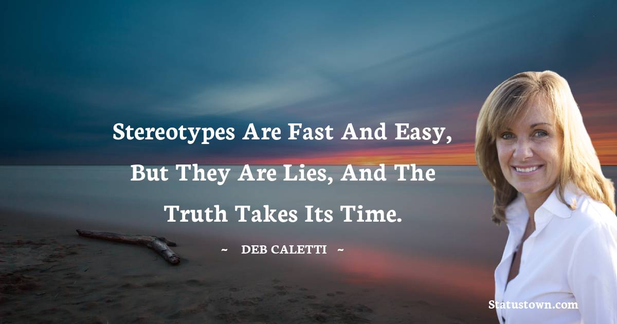 Deb Caletti Quotes, Thoughts and Images