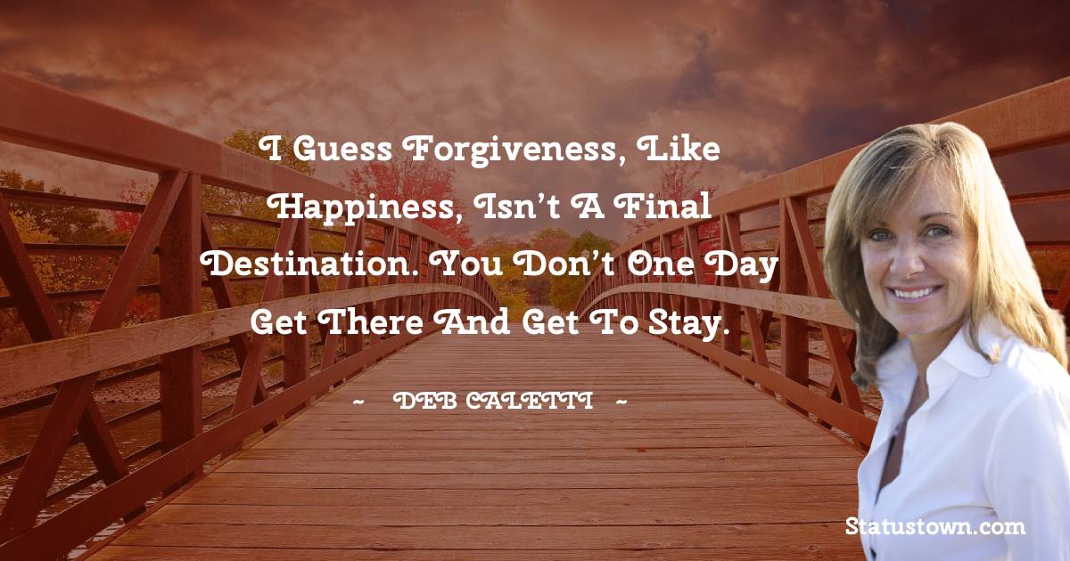 Deb Caletti Quotes, Thoughts and Images