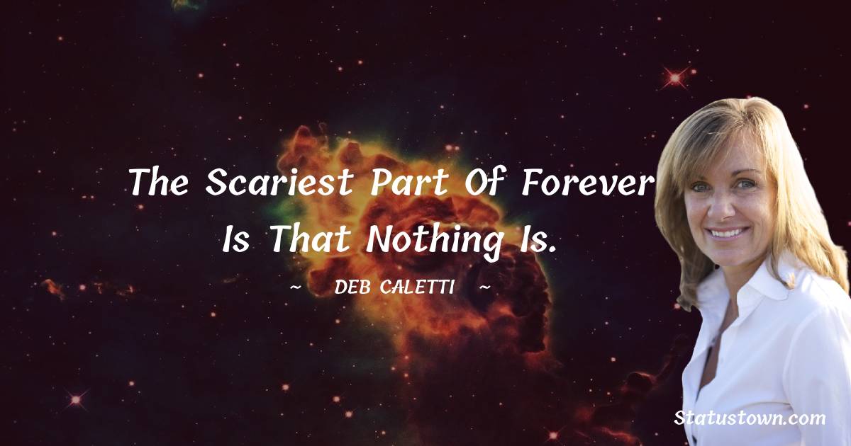 Deb Caletti Quotes, Thoughts and Images