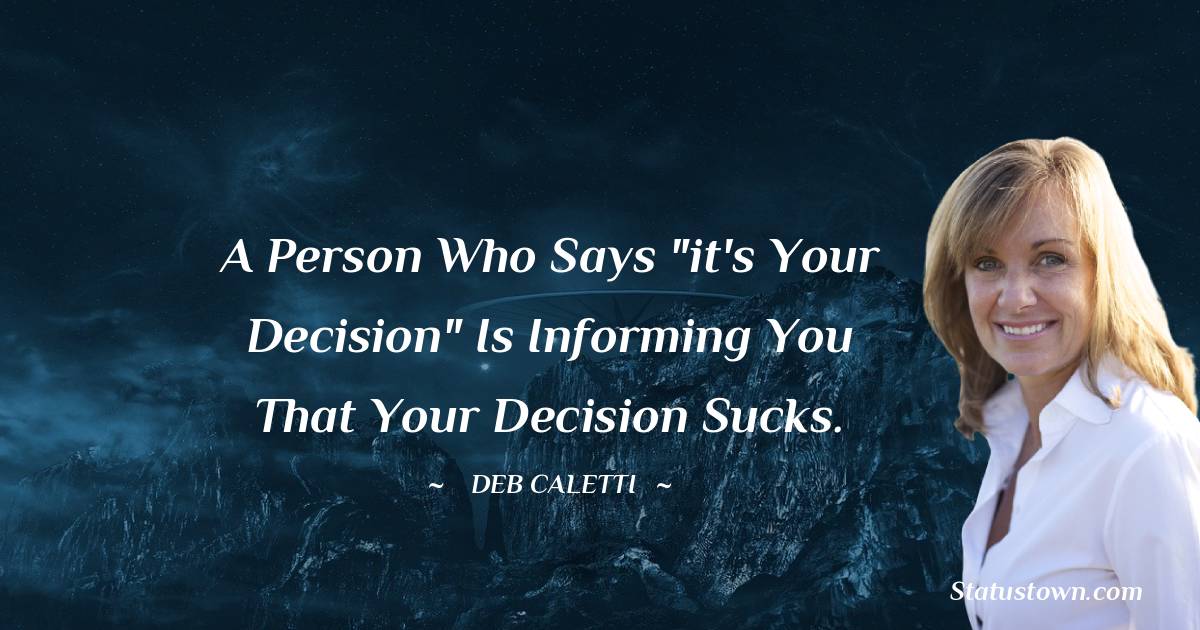 Deb Caletti Quotes, Thoughts and Images