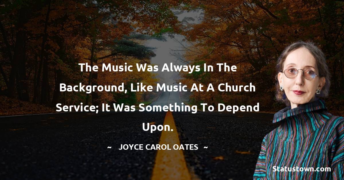 20+ Best Joyce Carol Oates Quotes in May 2024
