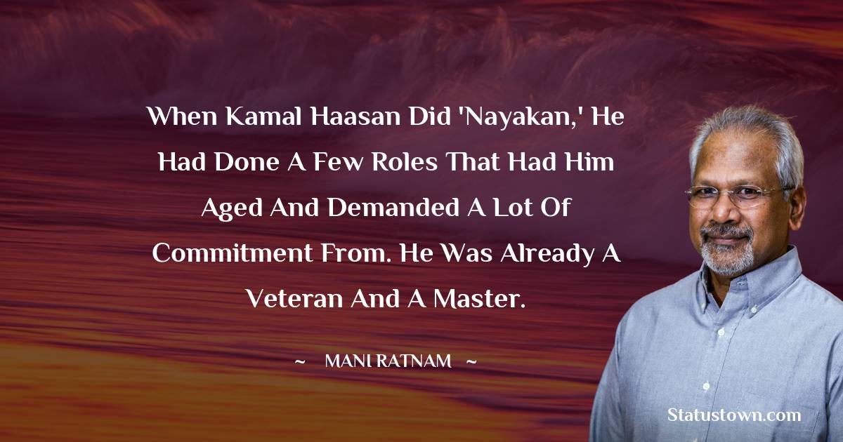 20+ Best Mani Ratnam Quotes in March 2025
