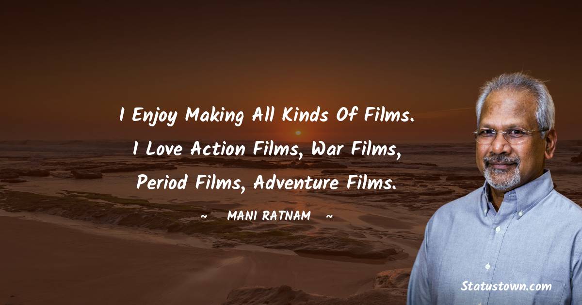 20+ Best Mani Ratnam Quotes in March 2025