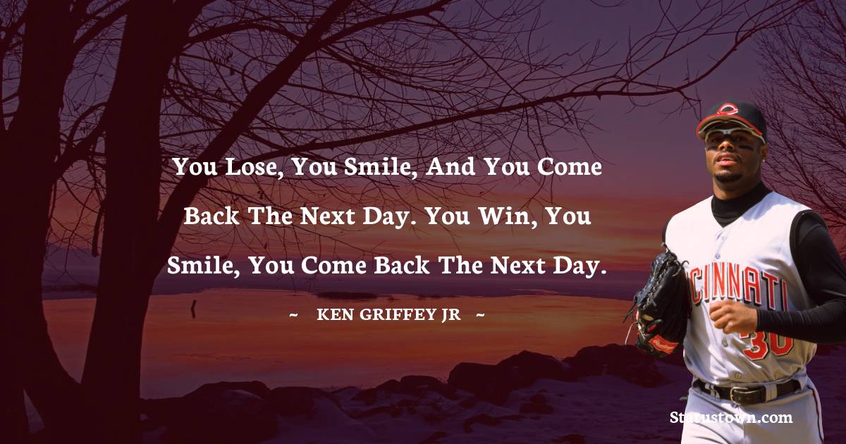 Baseball Quotes Ken Griffey Jr at Daniel Mcbryde blog