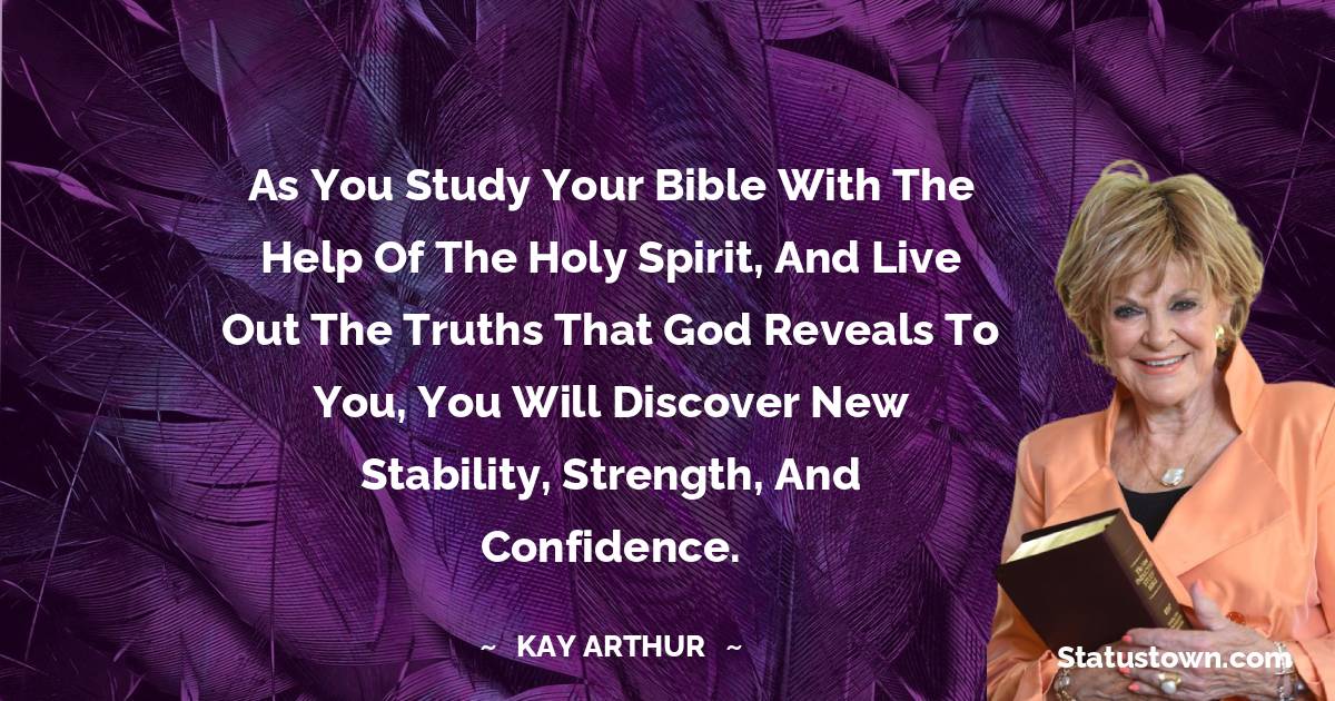 As You Study Your Bible With The Help Of The Holy Spirit And Live Out