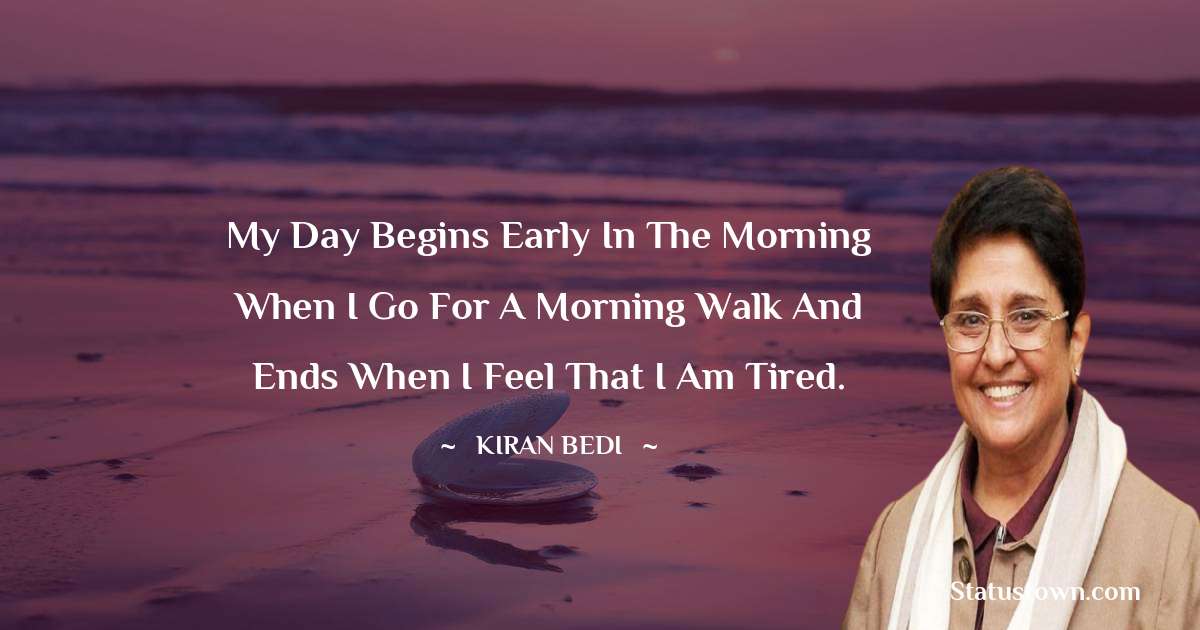 My Day Begins Early In The Morning When I Go For A Morning Walk And My Day Begins Early In The Morning When I Go For A Morning Walk And